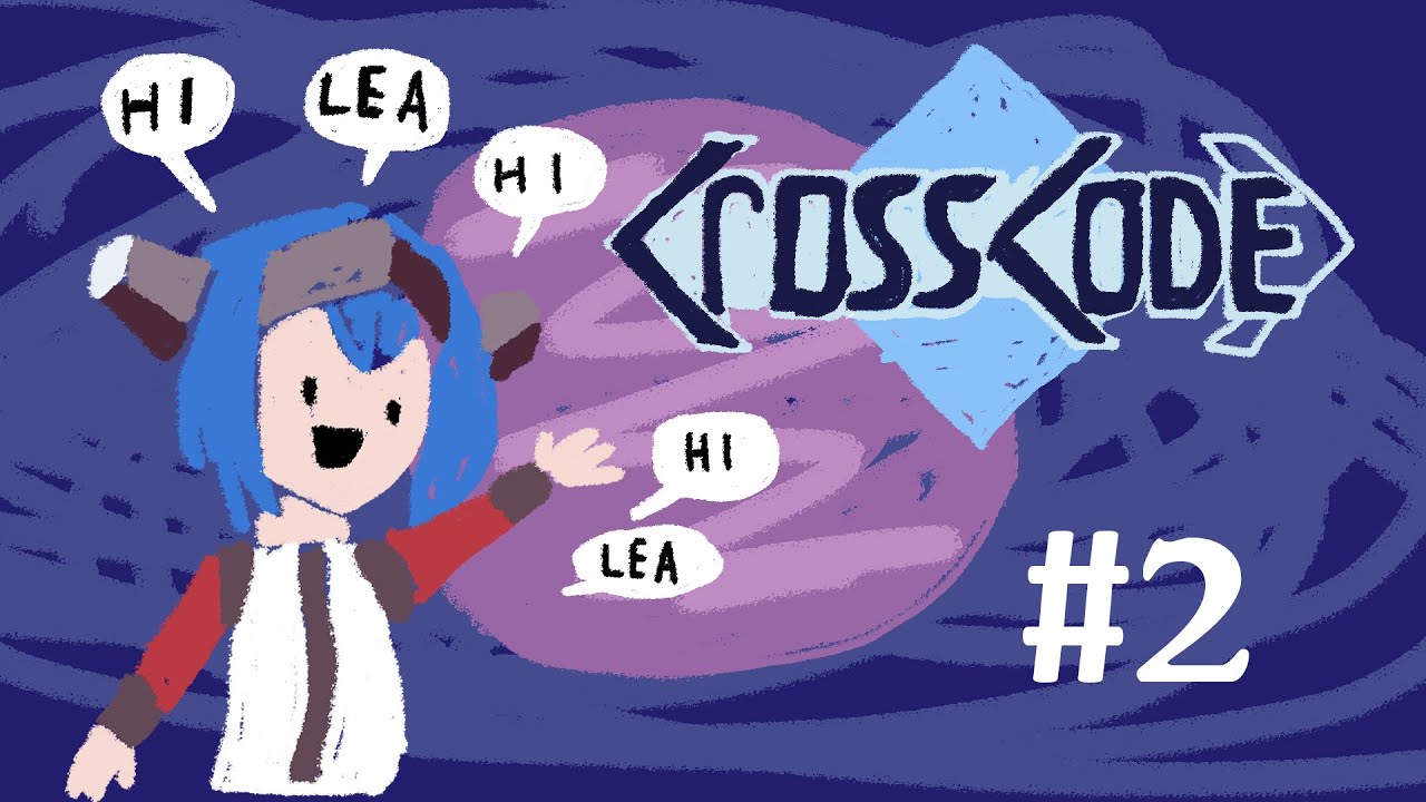 [CrossCode] Hi Hi Lea Hi Lea