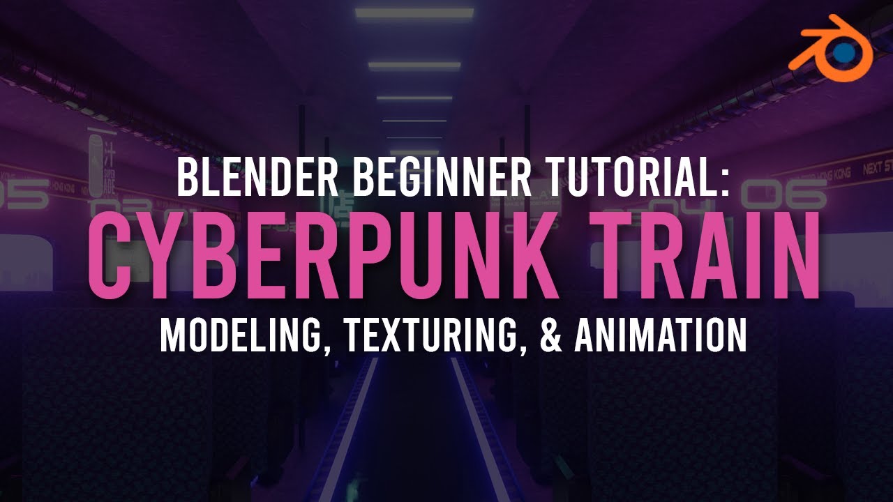 Create A Cyberpunk Train Scene In Blender - Blender 2.8 Tutorial