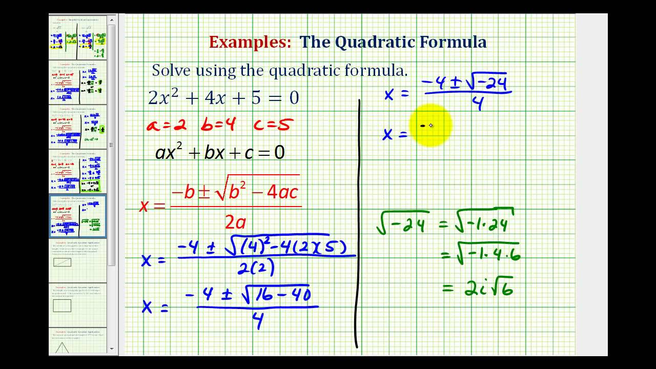 Ex:  Quadratic Formula - Complex Solutions