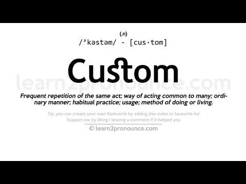 Pronunciation of Custom | Definition of Custom