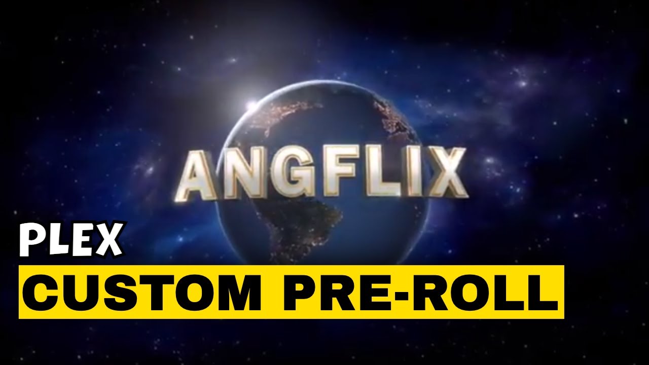 Custom Plex Pre Roll (Universal Theme)
