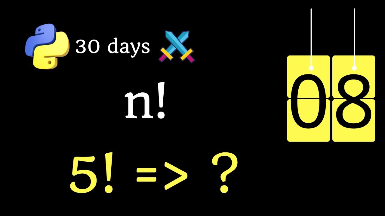 Day 8: Factorial in Python | Python Challenge - 30 Days Coding Challenge