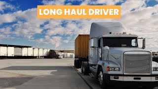 What is the role of a Long Haul Driver