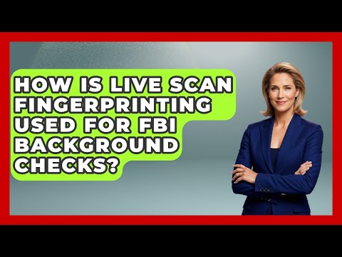 How Is Live Scan Fingerprinting Used For FBI Background Checks? - Law Enforcement Insider