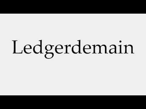 How to Pronounce Ledgerdemain