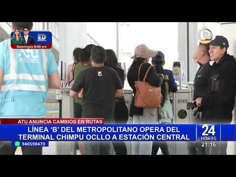 Metropolitano: Línea “B” opera desde Chimpu Ocllo hasta Estación Central