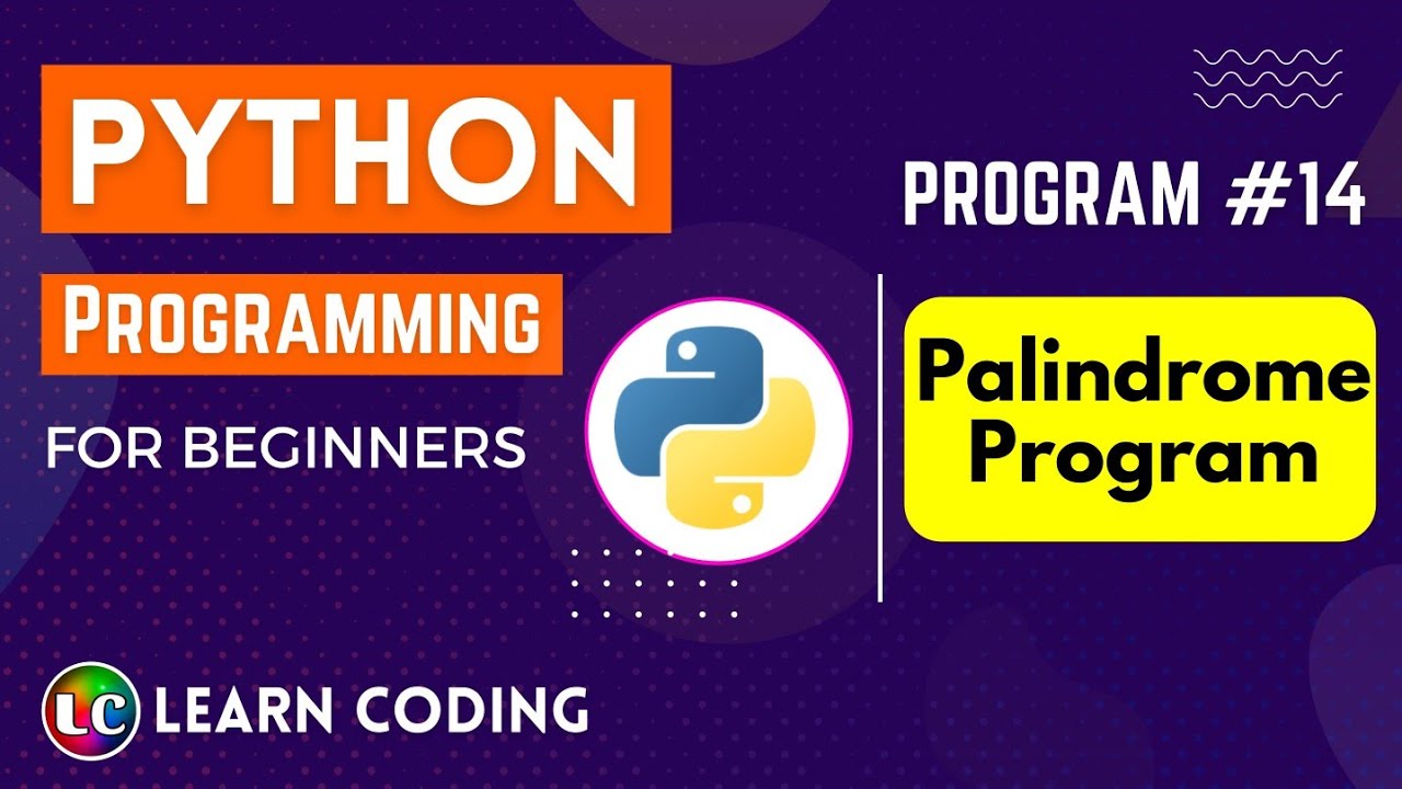 Palindrome Program in Python | Learn Coding