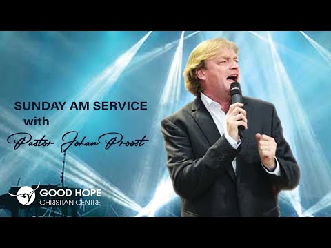 Sunday AM Service | Pastor Johan Proost