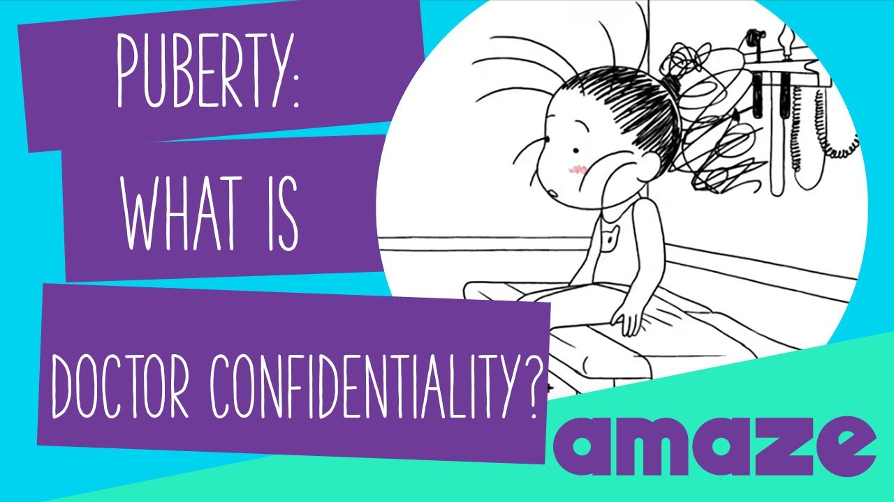 Puberty: What Is Doctor Confidentiality?