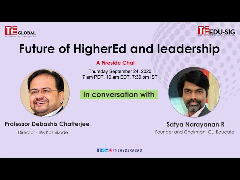 Future of HigherEd and Leadership Prof Debashis Chatterjee in conversation with Satya Narayanan