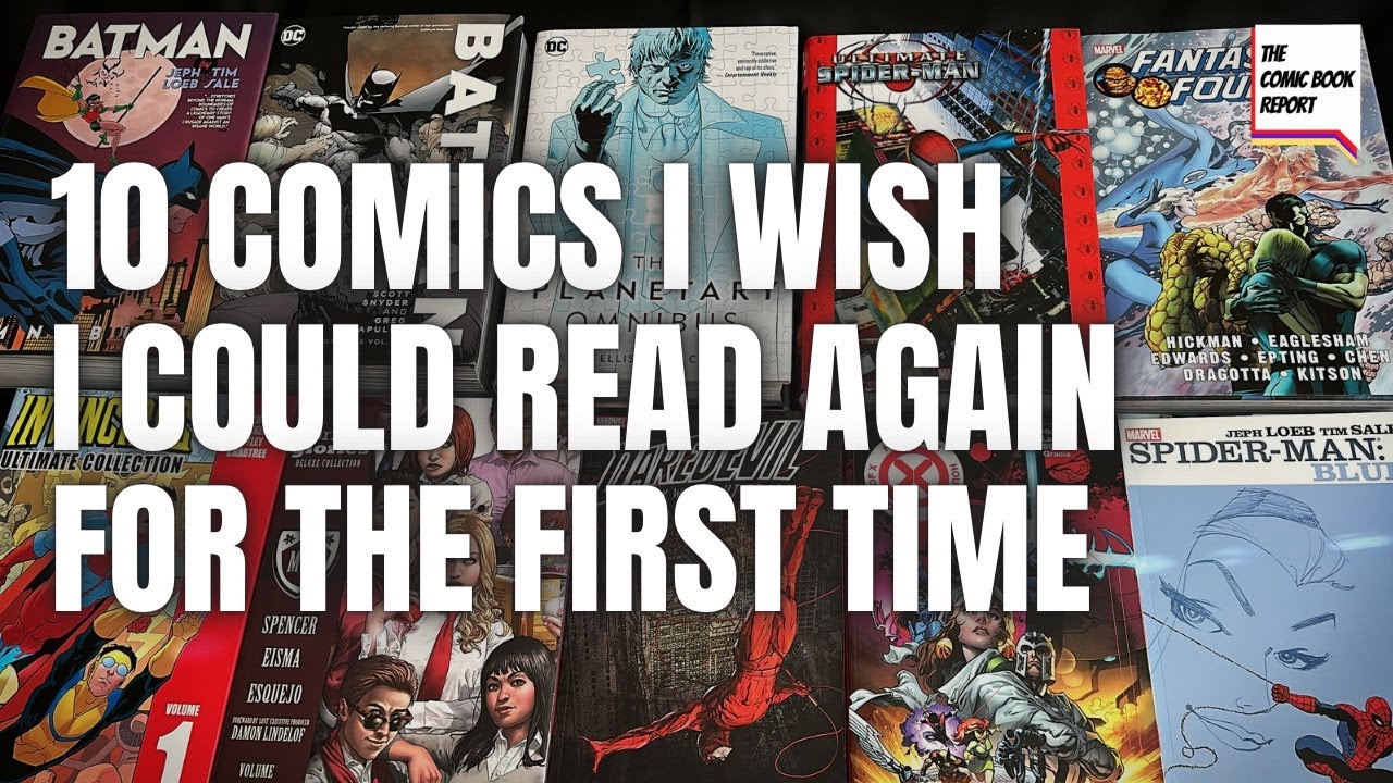 10 Comics I Wish I Could Read Again for the First Time