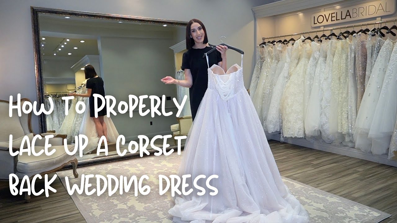How to Properly Lace Up a Corset Back Wedding Dress