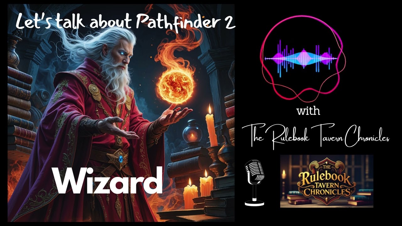 Let's talk about Pathfinder 2 - Wizard class