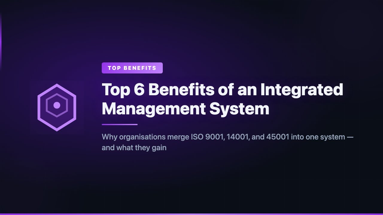 Top 6 Benefits of an Integrated Management System