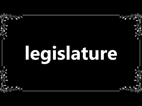 Legislature - Meaning and How To Pronounce