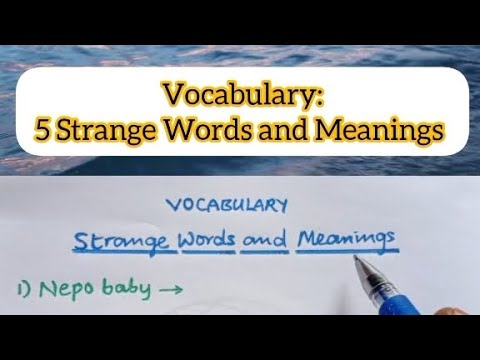 5 Strange Words in the dictionary and their Meanings