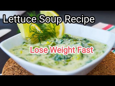Eat This And Lose Weight FAST - Lettuce Soup Recipe