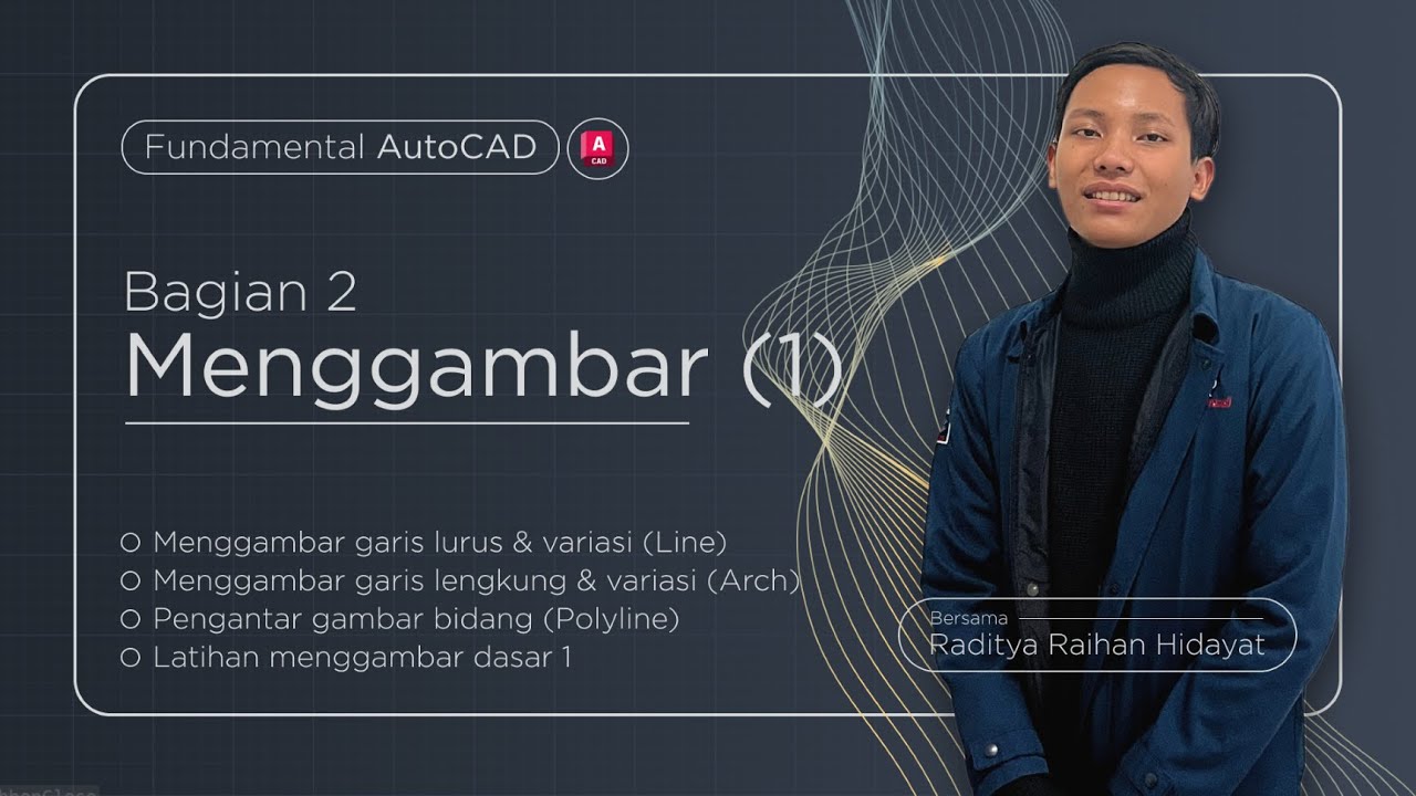 Fundamental AutoCAD - Menggambar Bagian 1 (2/7)