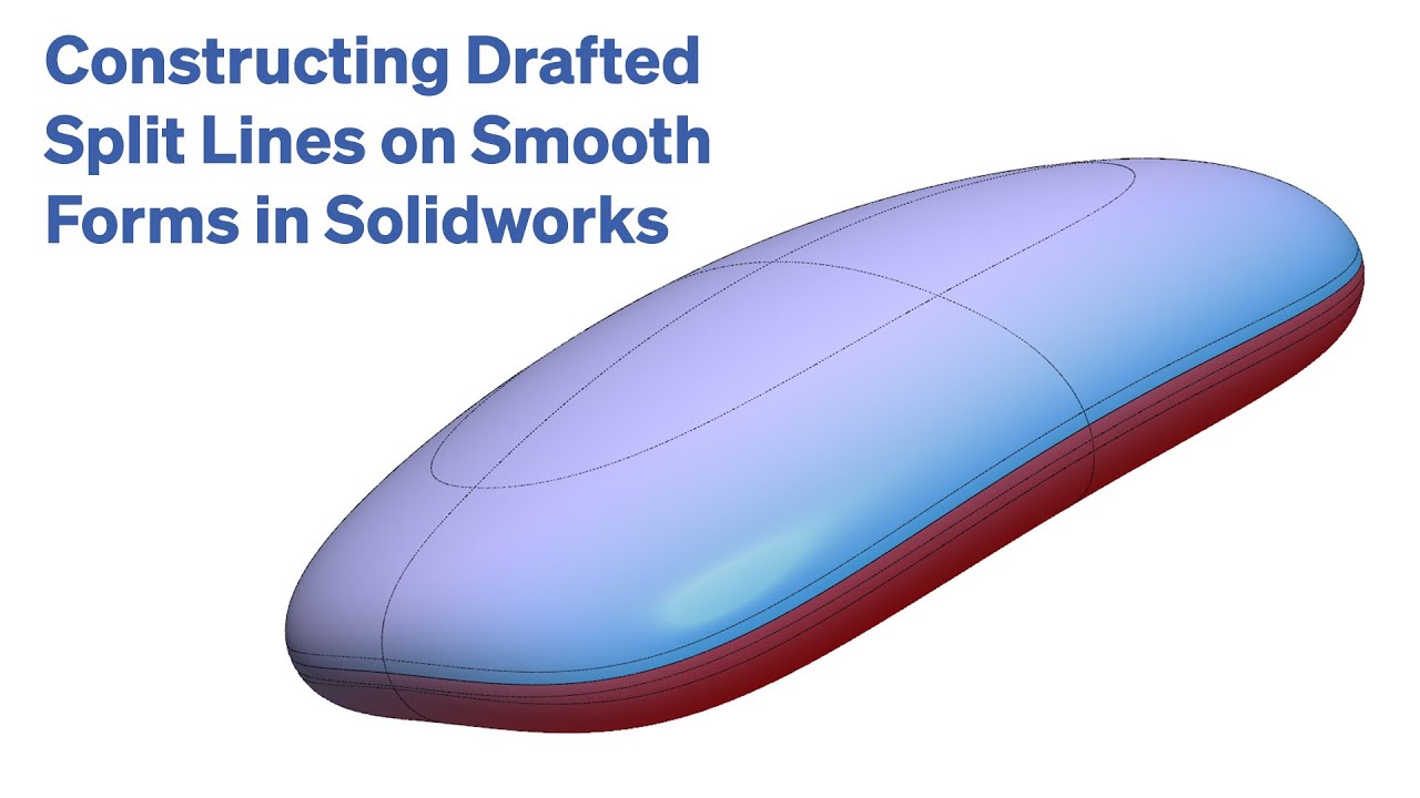 Constructing Drafted Split Lines on Smooth Forms in Solidworks