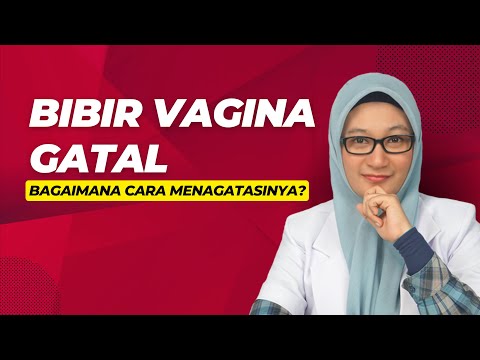 CARA MENGATASI GATAL DI BIBIR VAGINA