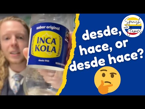 Desde, hace & desde hace in Spanish 🇪🇸
