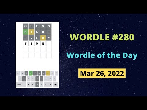 Wordle 280 - Wordle of the Day - Wordle Answer Today - Wordle 26 Mar 2022