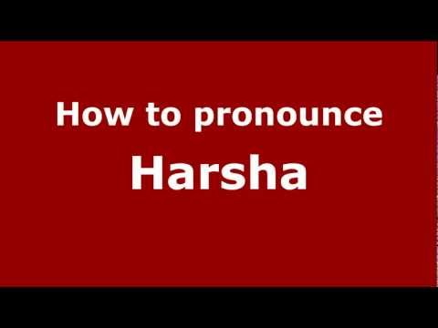How to Pronounce Harsha - PronounceNames.com