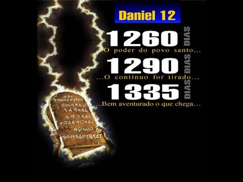Daniel 12: os 1260 dias da marca da Besta e 1335 dias até a Volta de ...