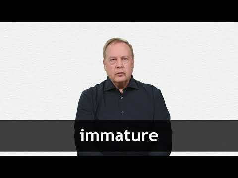 IMMATURE definition and meaning | Collins English Dictionary