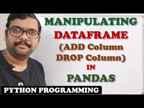 Learn MANIPULATING DATAFRAME IN PANDAS ADD COLUMN DROP COLUMN || DATAFRAME MANIPULATIONS - Mind ...