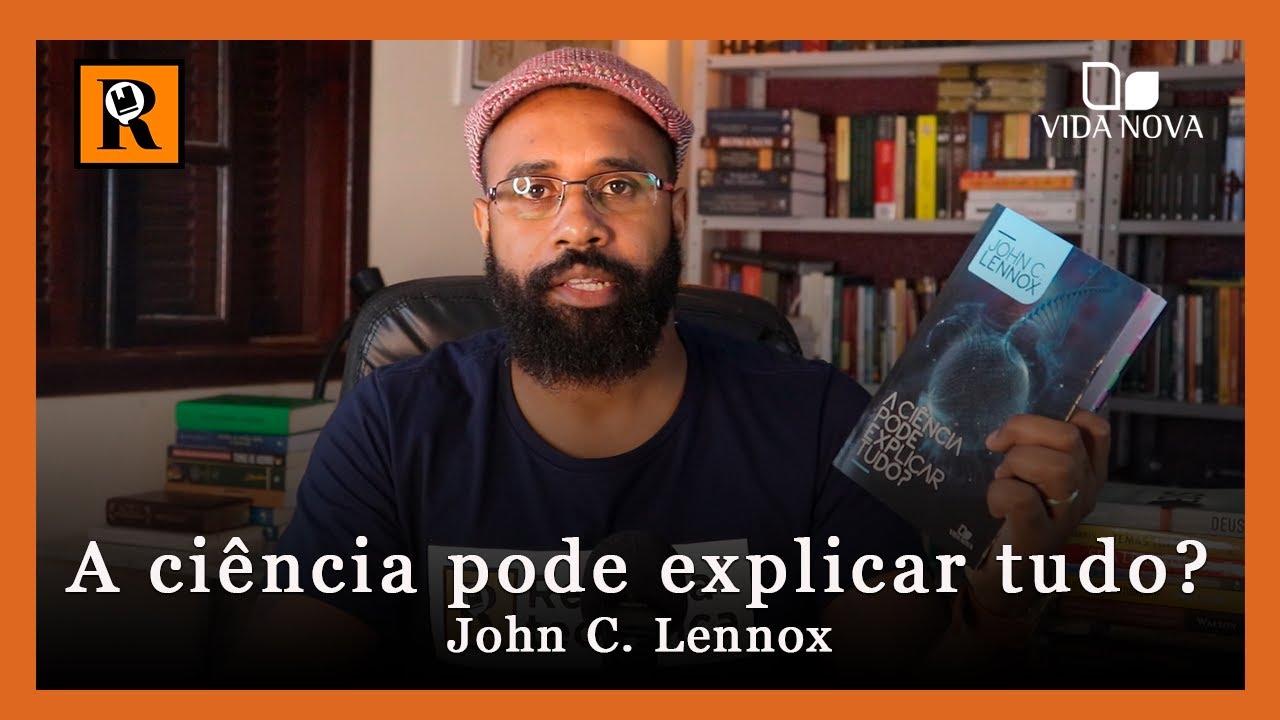 Can Science Explain Everything? | John C. Lennox