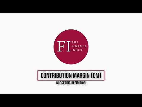 CONTRIBUTION MARGIN (CM) | BUDGETING DEFINITION | THE FINANCE INDEX