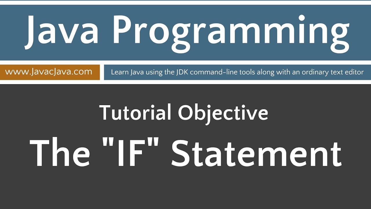 Learn Java Programming - The IF Statement Tutorial