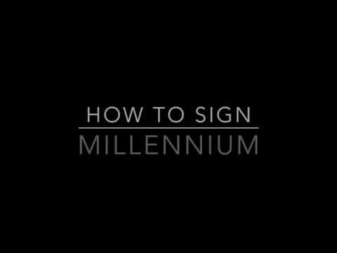 Learn How to Sign the Word Millennium