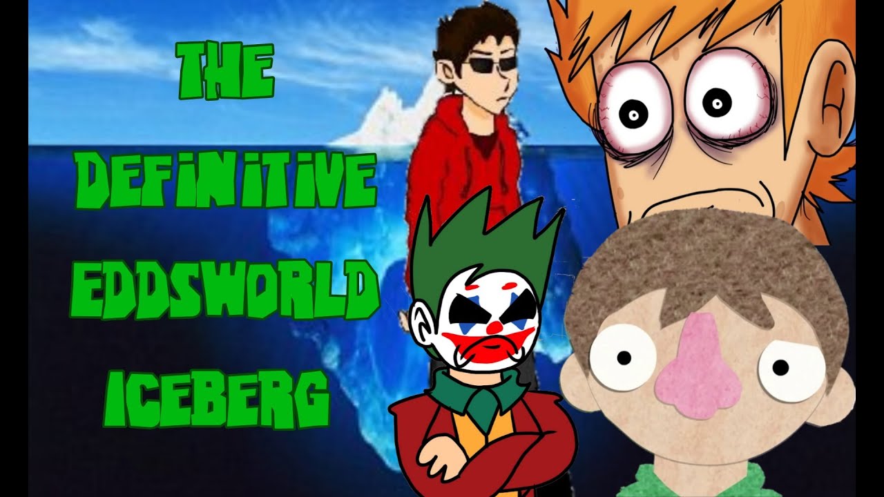 The Definitive Eddsworld Iceberg Explained