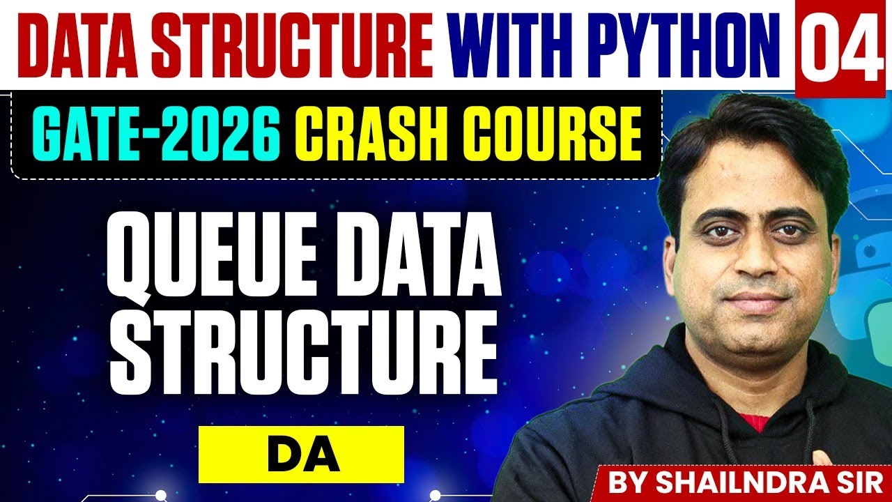 Data Structure with Python 04 | Queue Data Structure | DA | GATE Crash Course