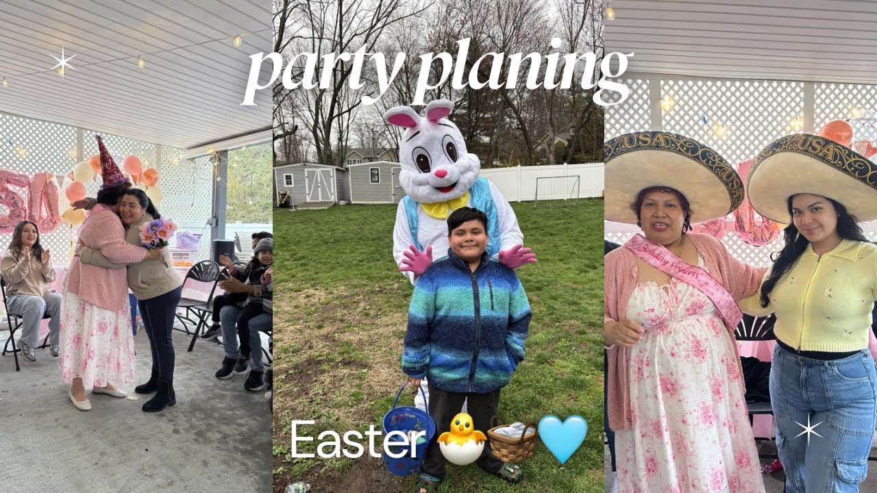 planning & celebrating my aunt’s birthday 🎂 ✨ + easter 🐣 