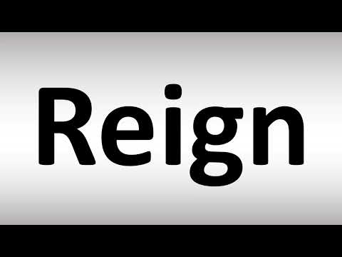 How to Pronounce Reign