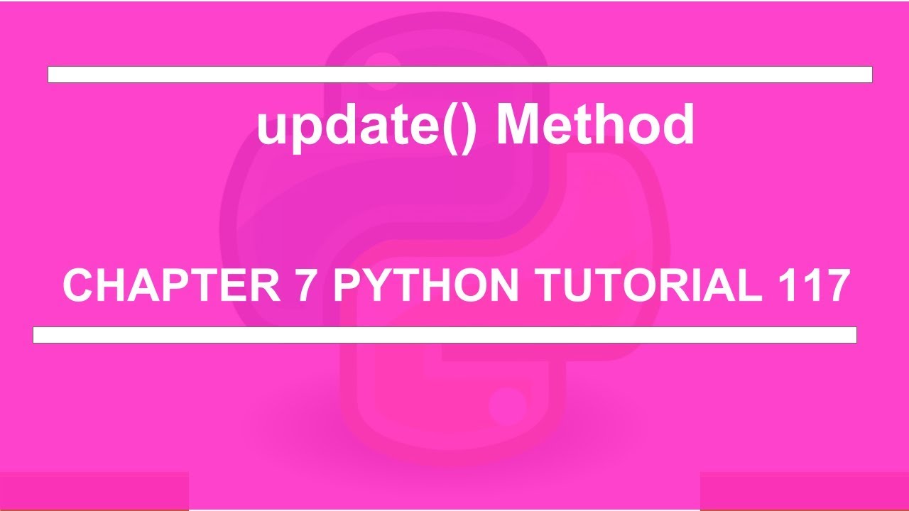Update Dictionary : Python tutorial 117
