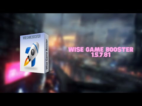 Wise Game Booster 1.5.7.81