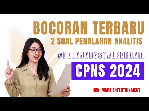 TERBARU! BOCORAN SOAL PENALARAN ANALITIS CPNS 2024