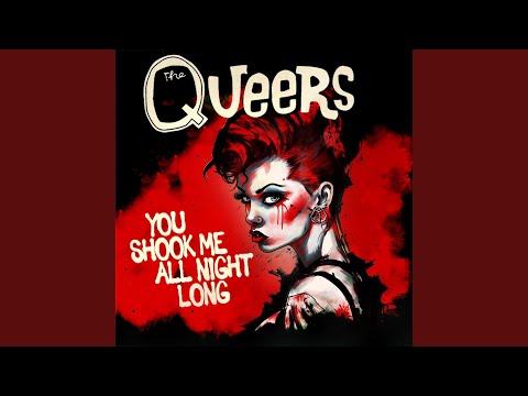 First Impressions Review: The Queers – “You Shook Me All Night Long”