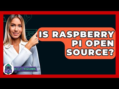 Is Raspberry Pi Open Source? - Next LVL Programming