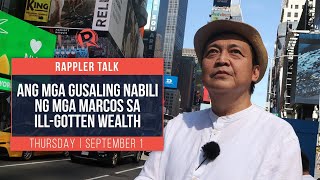 Rappler Talk: Ang mga gusaling nabili ng mga Marcos sa ill-gotten wealth
