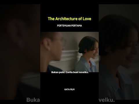 The Architecture of Love - PERTEMUAN PERTAMA #films #film #filmpendek