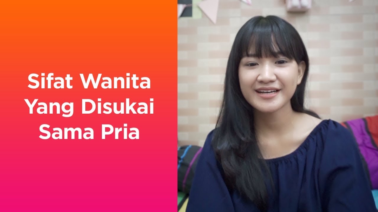 9 Sifat Wanita Yang Disukai Pria
