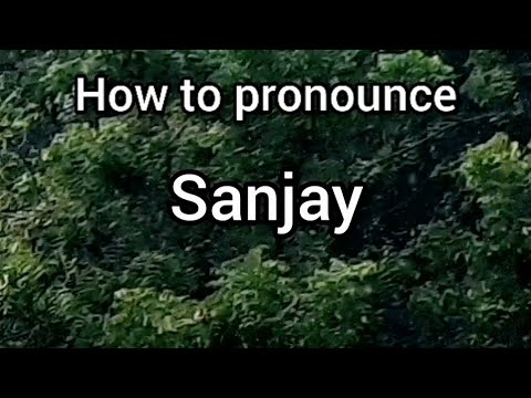How to Pronounce Sanjay
