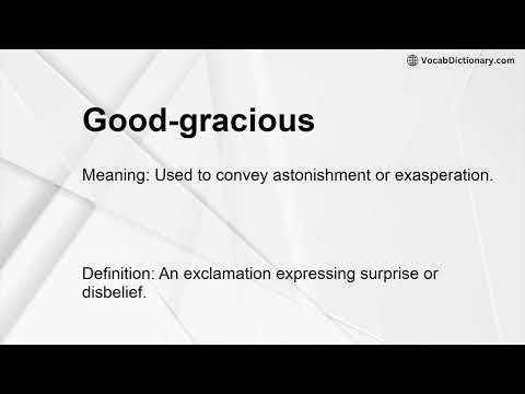 Good-gracious Meaning