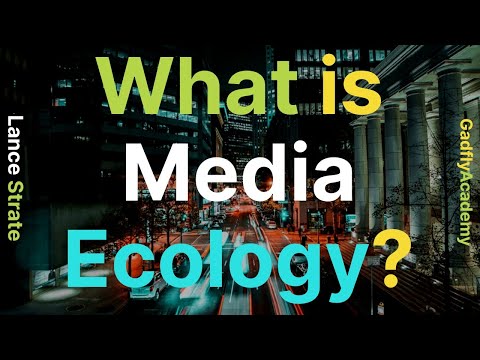 What is Media Ecology? | Lance Strate