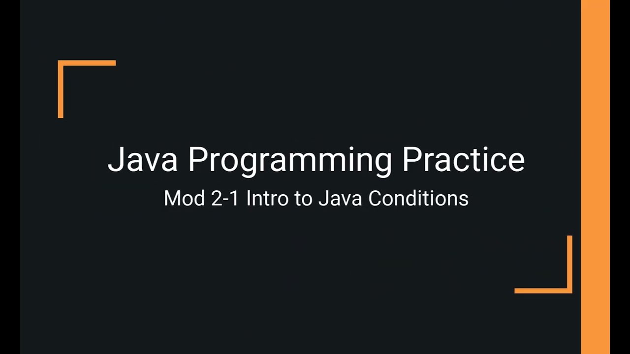 Java Practice Examples - Module 2-1 Intro to Java Conditions